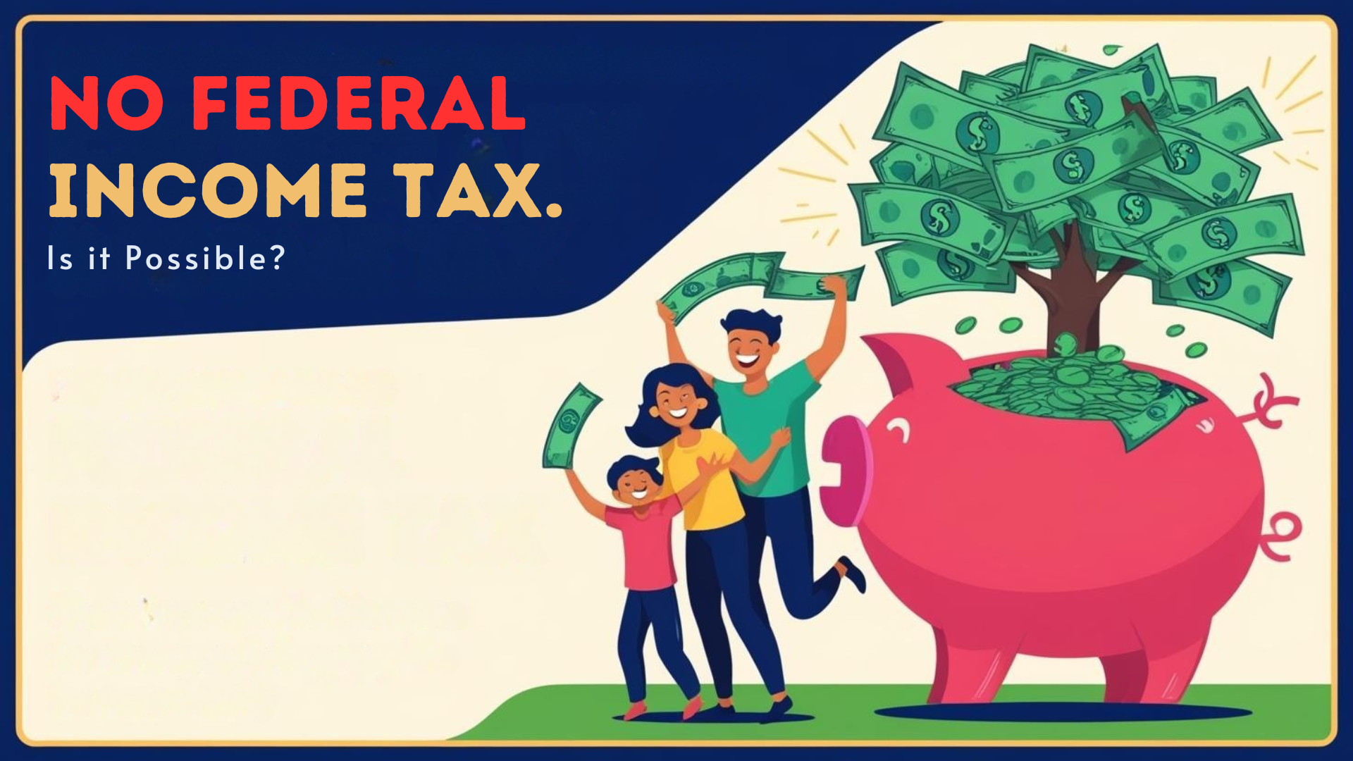 The Idea of Eliminating Federal Income Tax. Is It Possible?